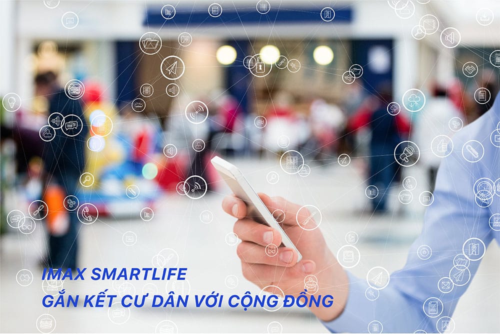 IMAX SmartLife xây dựng trên nền tảng IMAX IOT PLATFORM